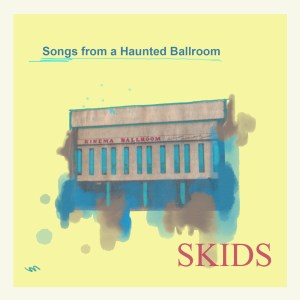 Scottish Punk Icons SKIDS Announce Their First Ever Covers Album ...