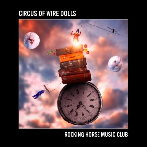 Rocking Horse Music Club Releases New Concept Album/Rock Opera “Circus ...